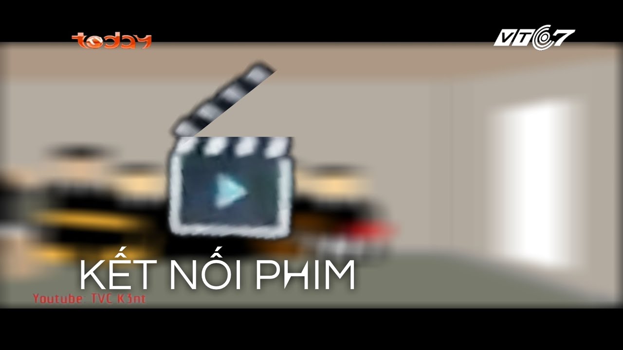 TODAY TV VTC7 IDENT + KẾT NỐI PHIM + YOUTUBE TVC K3NT - YouTube