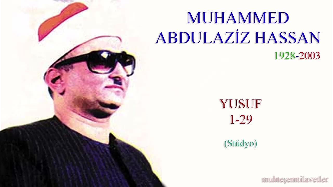 Muhammed Abdulaziz Hassan Yusuf 1 29 Stüdyo محمد عبدالعزيز حصان سورة یوسف