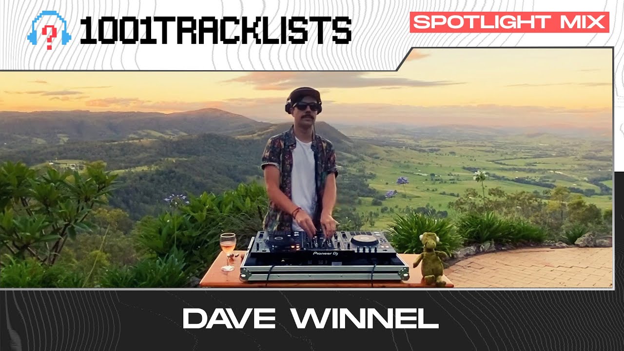 Dave Winnel - 1001Tracklists Spotlight Mix (LIVE From Hunter Valley ...