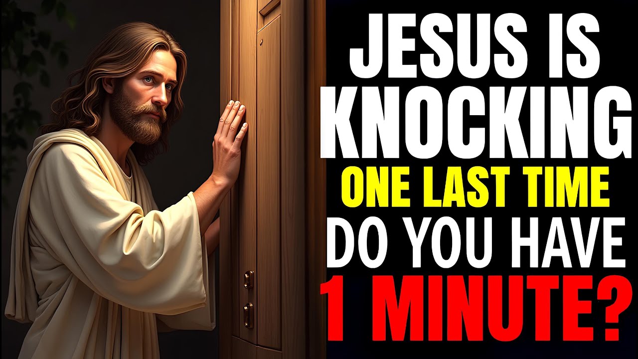 🛑GOD SAYS:- JESUS IS KNOCKING ONE LAST TIME.. OPEN NOW | God Message ...