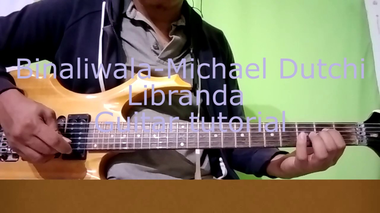 Binaliwala - Michael dutchi libranda guitar tutorial - YouTube