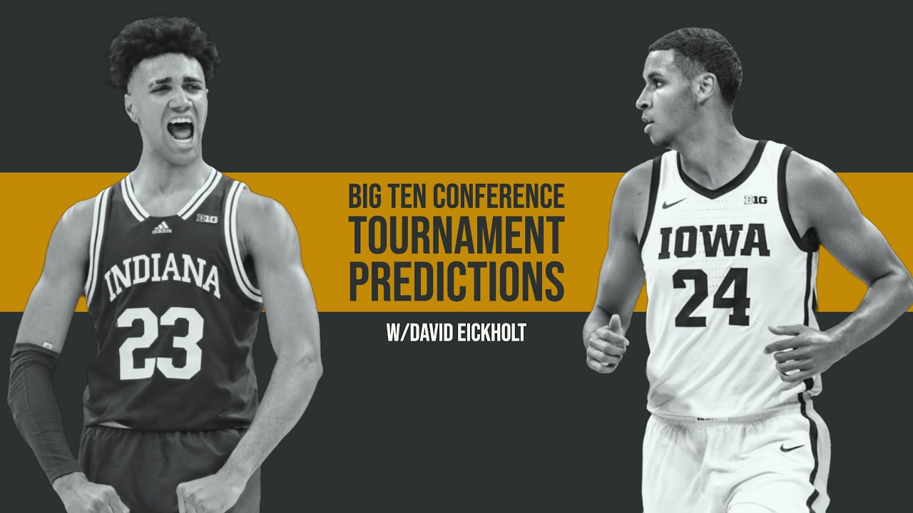 Big Ten Conference Tournament Predictions and Futures Bets w/David ...