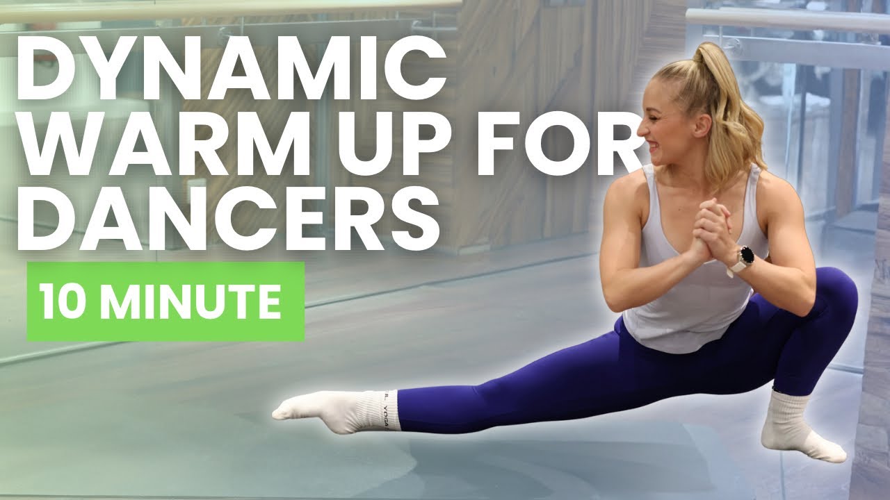 Dynamic Warm Up for Dancers | 10 Minutes - YouTube