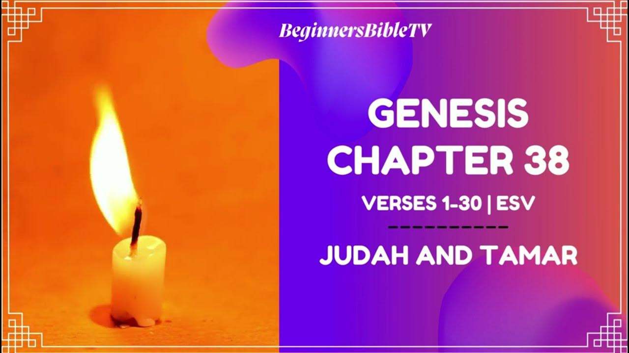 Genesis Chapter 38:1-30 (ESV) | Judah and Tamar | BeginnersBibleTV ...