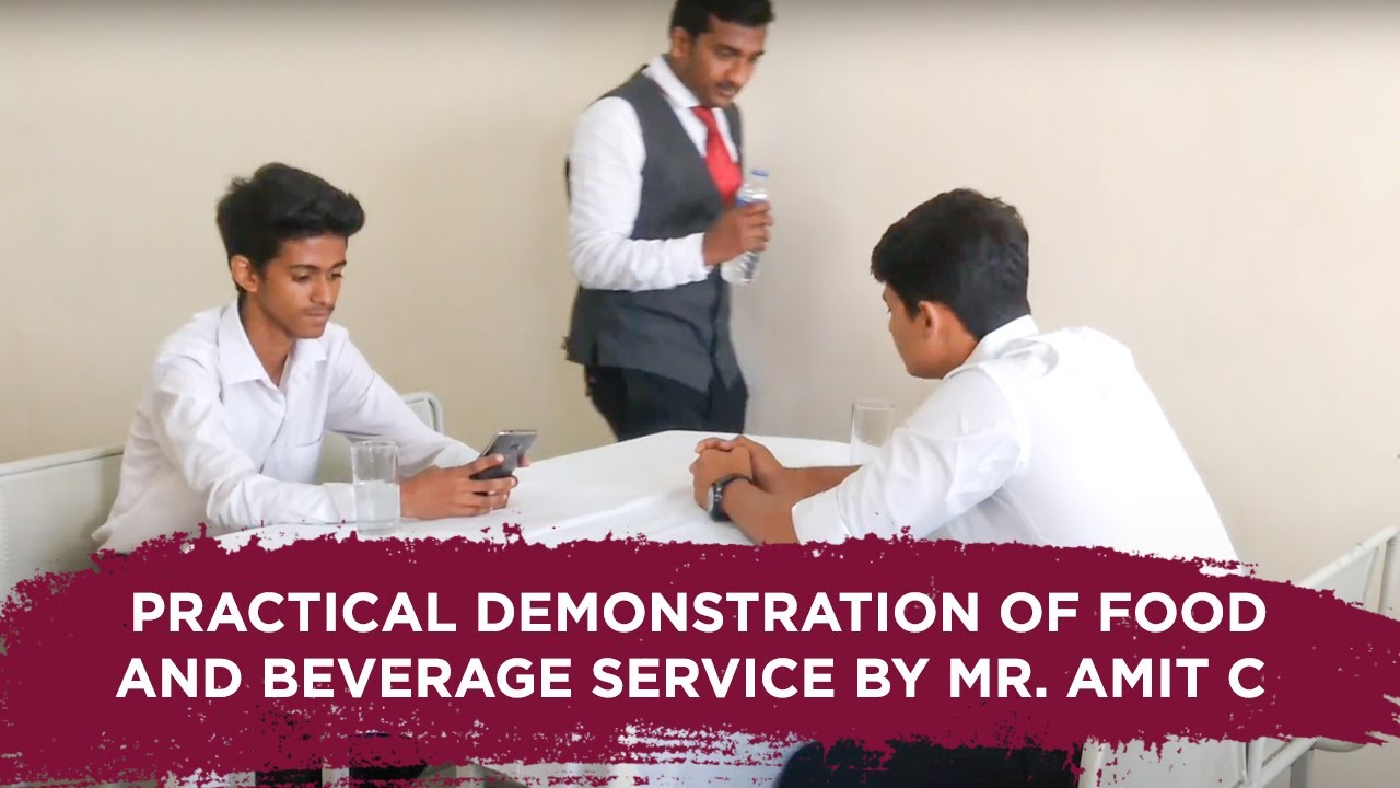 Practical Demonstration of Food & Beverage Service| School Of ...