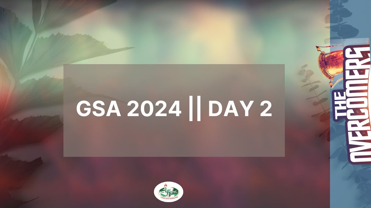 GSA 2024 | THE OVERCOMERS | DAY 2 MORNING | 29/11/2024 - YouTube