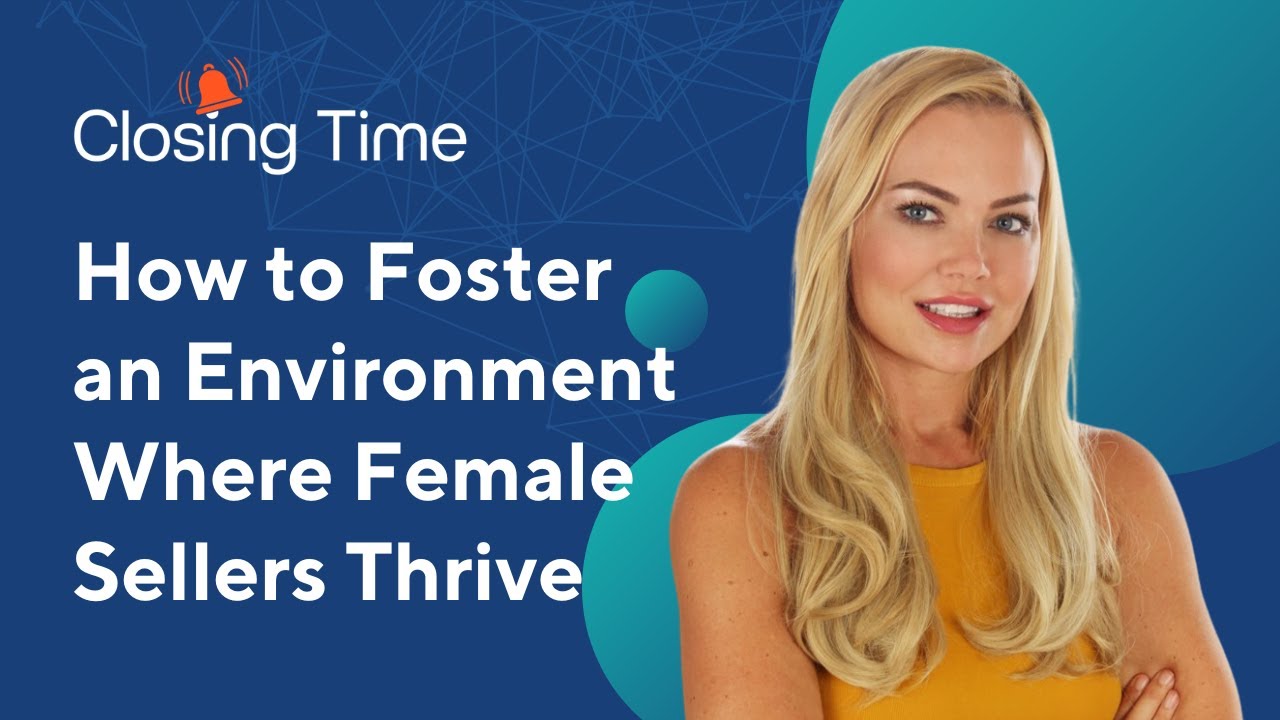 How Sales Leaders Can Foster an Environment Where Women Sellers Thrive ...