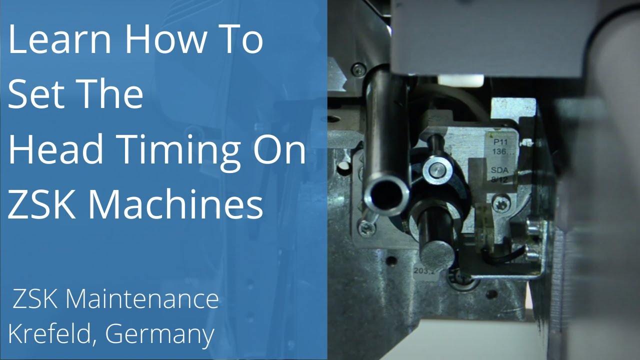 Learn How To Set The Head Timing On The ZSK Machines - YouTube