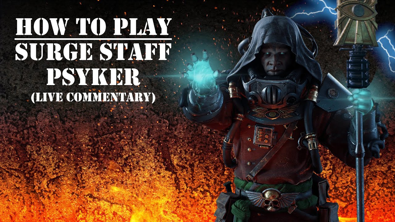 Beginner Guide: How to Play Surge Staff Psyker - YouTube