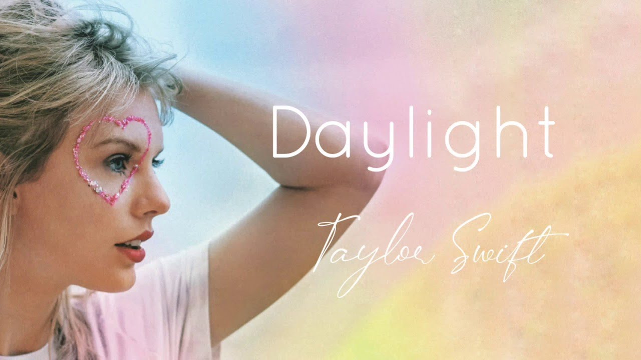 TAYLOR * Daylight * And 1000 Taylor Videos - YouTube