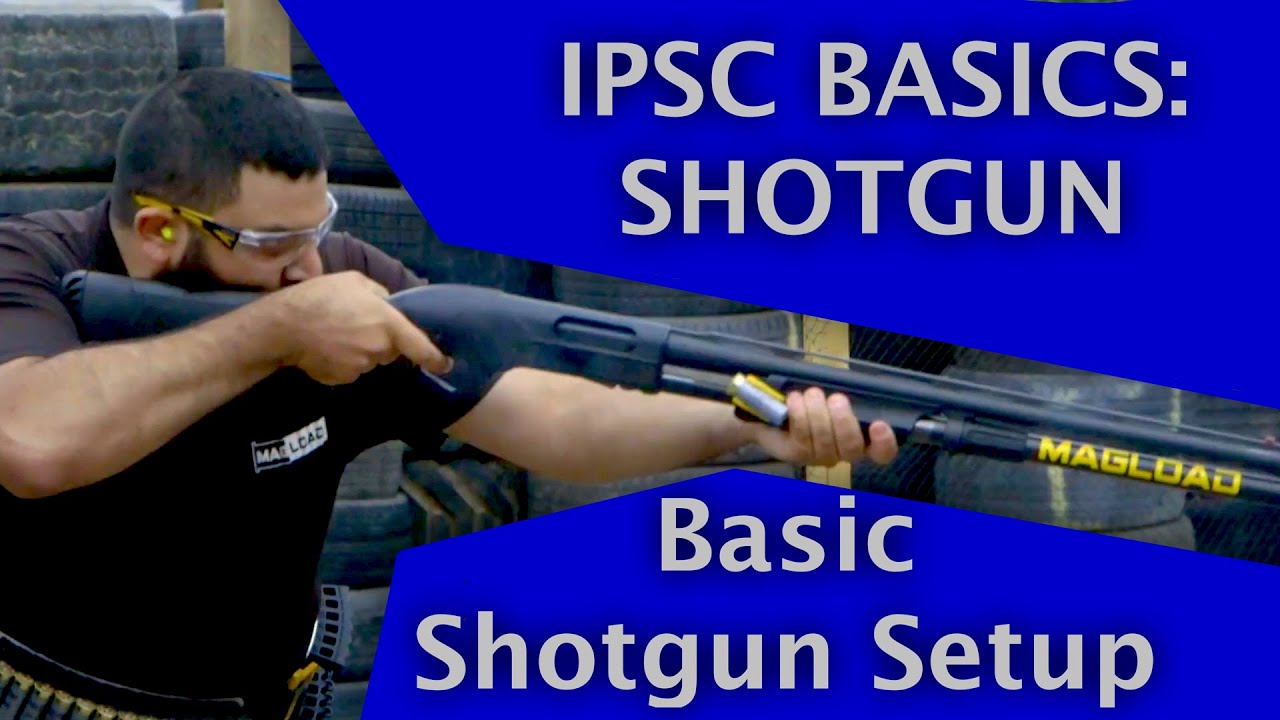 Basic Shotgun Setup - IPSC Basics - YouTube