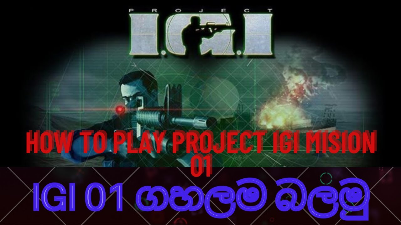 how to play project igi game mission 1[ IGI 01(project IGI) mission 01] (fire game) - YouTube