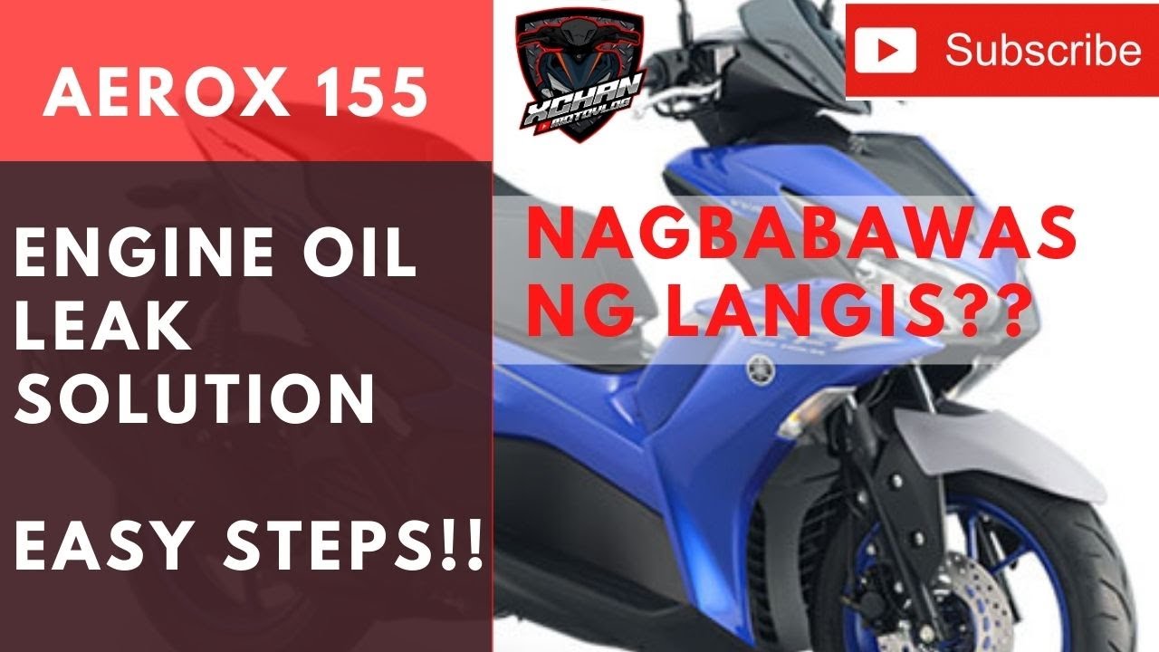 AEROX 155 ENGINE OIL LEAK | EASY STEPS | NAGBABAWAS NG LANGIS | TAGAS ...