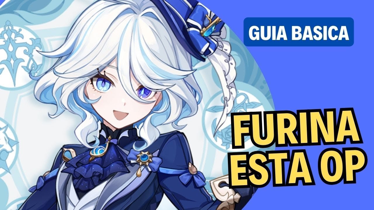 🔵 FURINA ES MUY TOP🔵 GUIA BASICA🔵 - YouTube