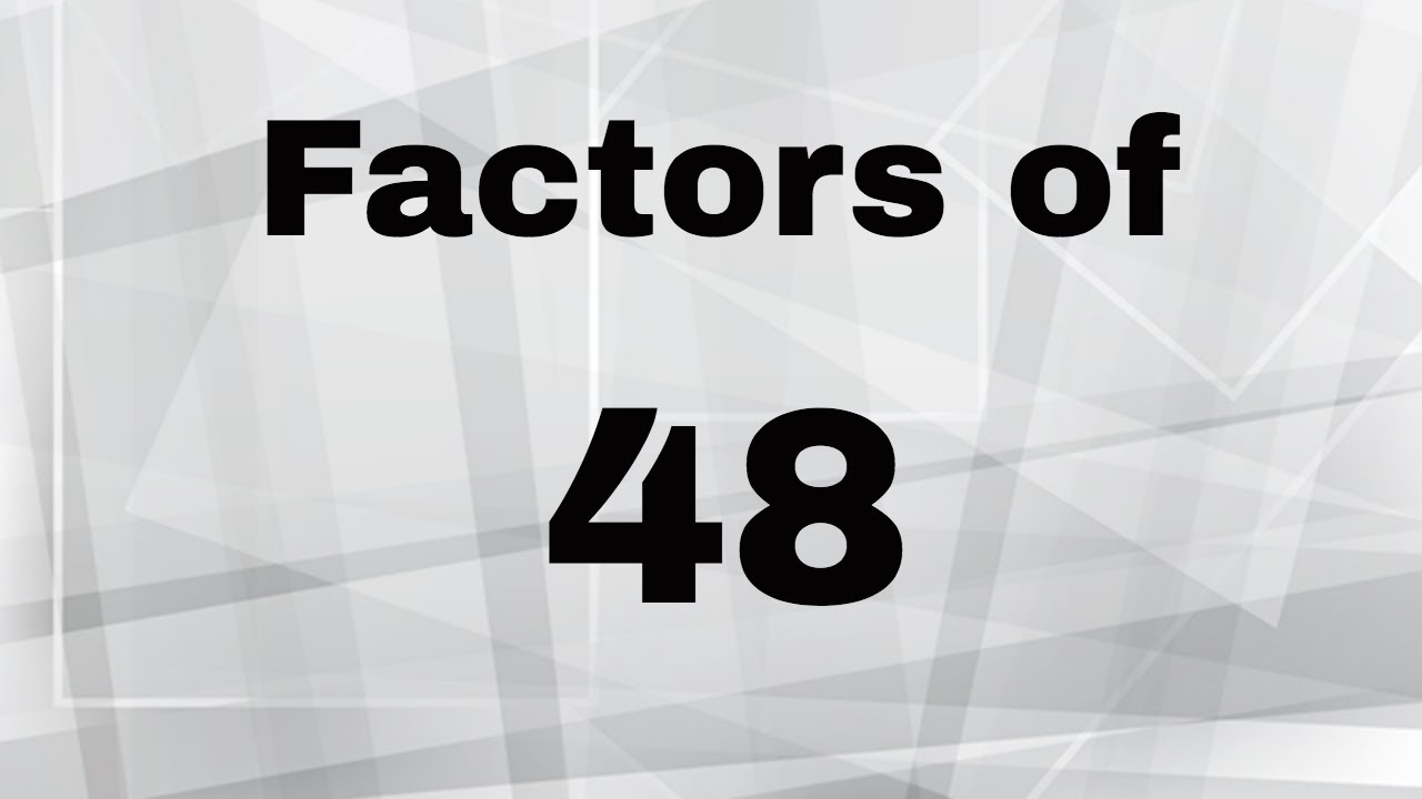 Factors Of 48 YouTube