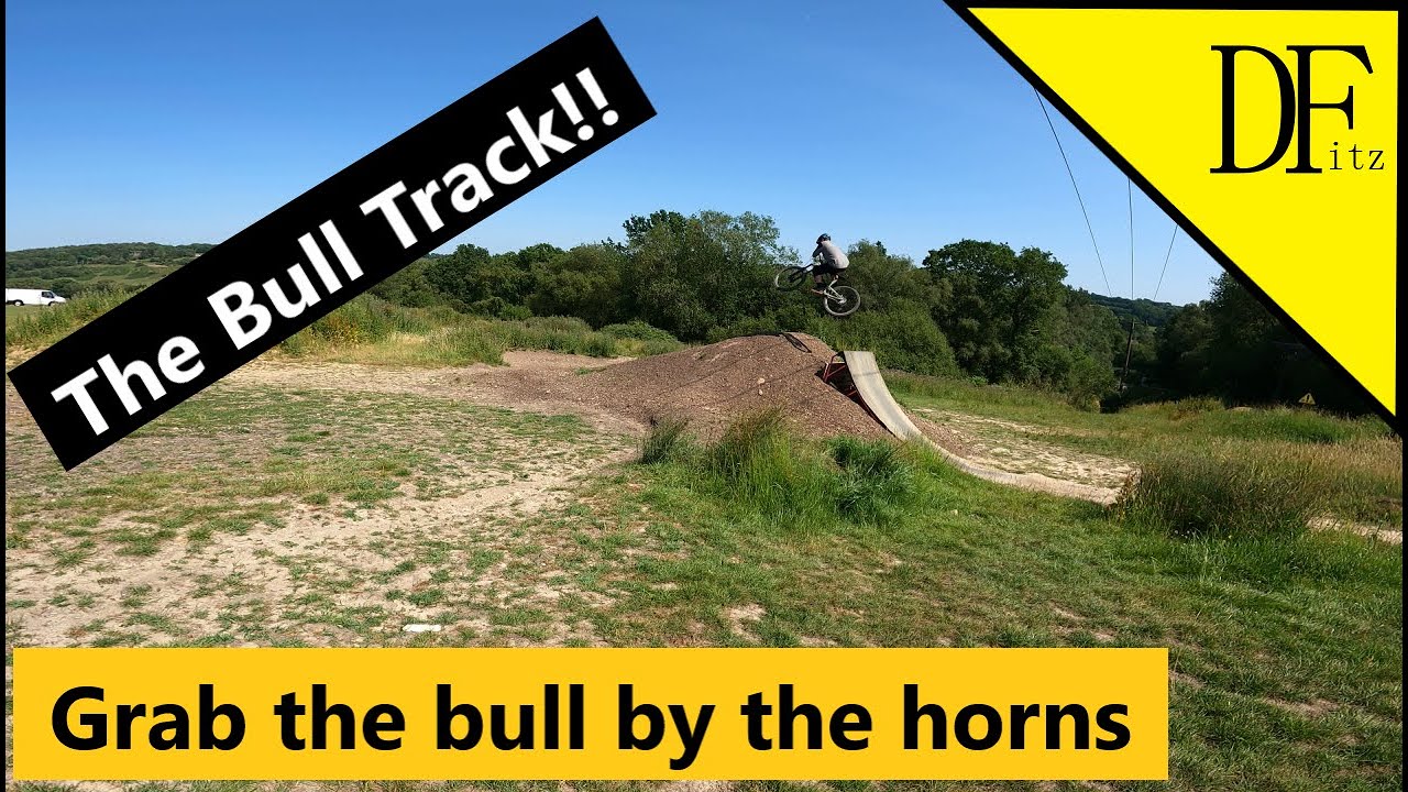 Danny grabs the bull by the horns // The Bull Track Bike Park - YouTube