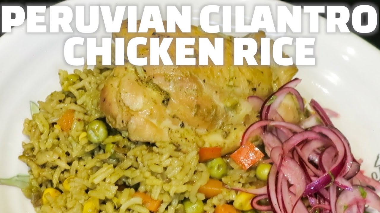 Peruvian Cilantro Chicken Rice (Arroz con Pollo) Recipe - YouTube