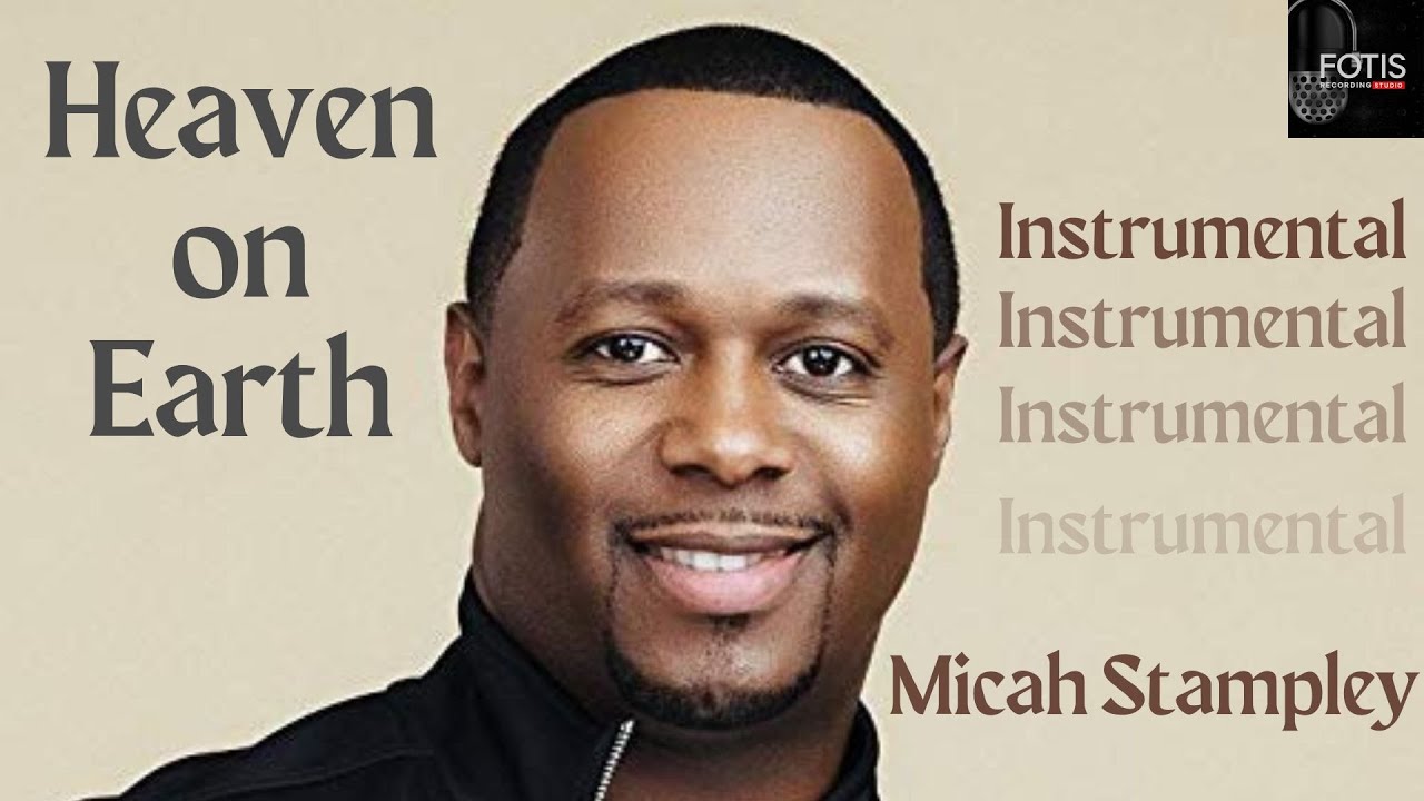 Heaven on Earth - Instrumental - Micah Stampley - YouTube