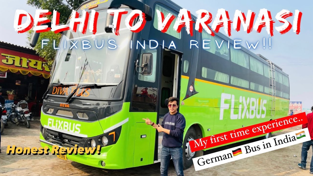 FLIXBUS IN INDIA🚍 || Delhi to Varanasi by FlixBus || German Bus in ...