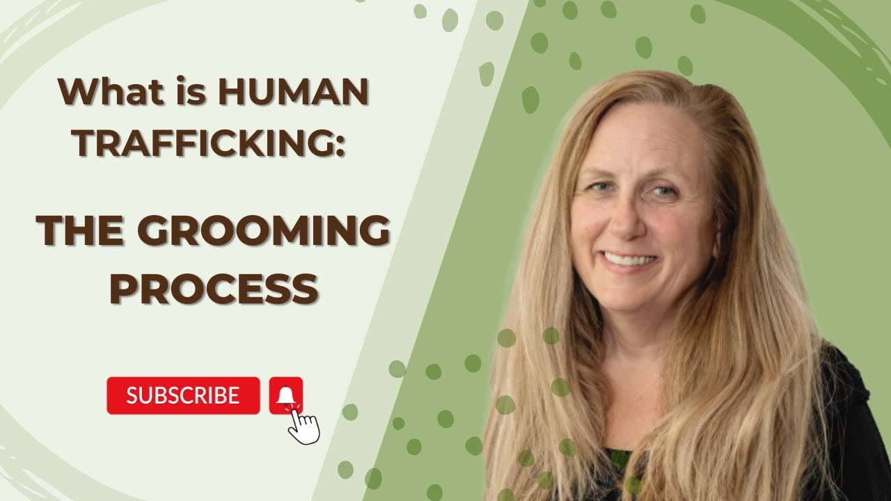 What is Human Trafficking: What is Grooming - YouTube