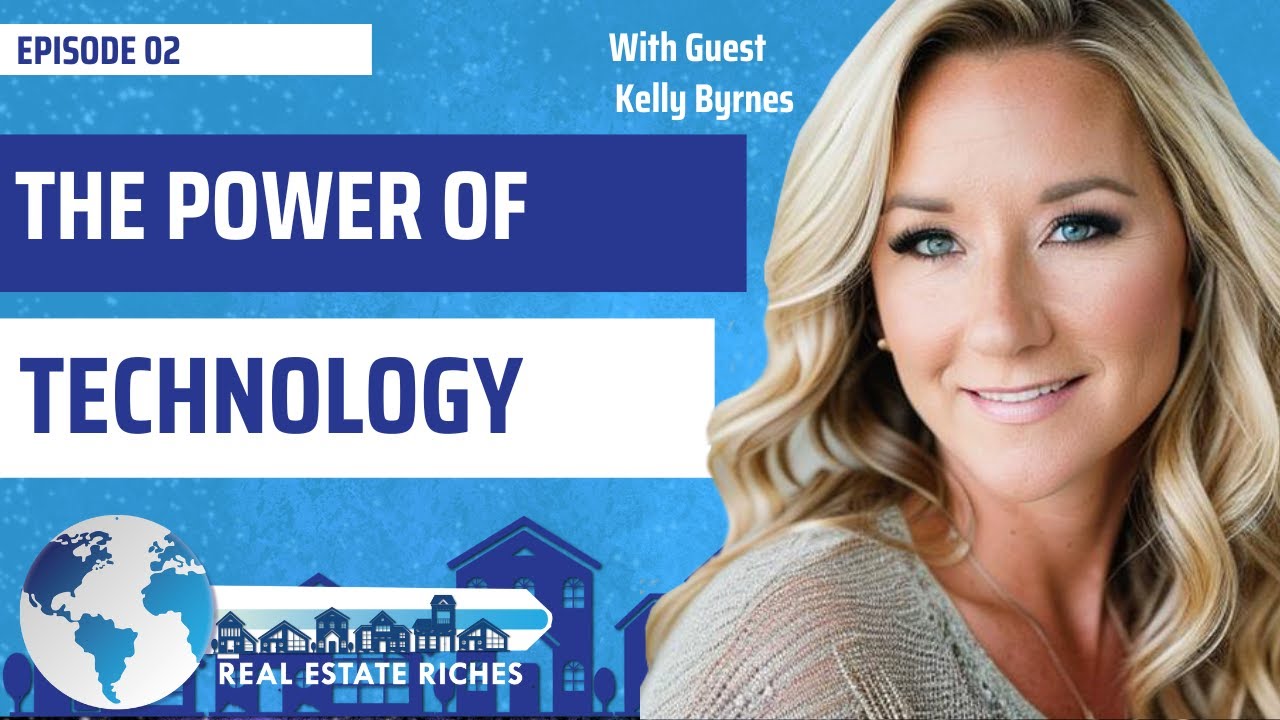 Embrace Tech & Transform Your Real Estate Career with Kelly Byrnes! - EP 2 - YouTube