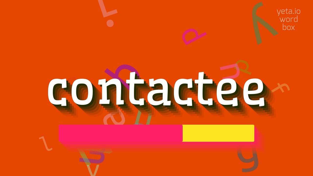 How to say "contactee"! (High Quality Voices) - YouTube