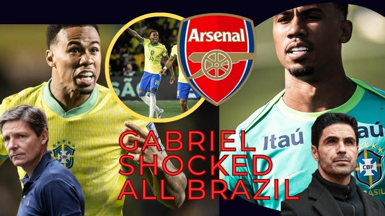 GABRIEL PERFORMANCE SHOCKED ALL BRAZILIAN BIG OCCASION FOR ARSENAL ...