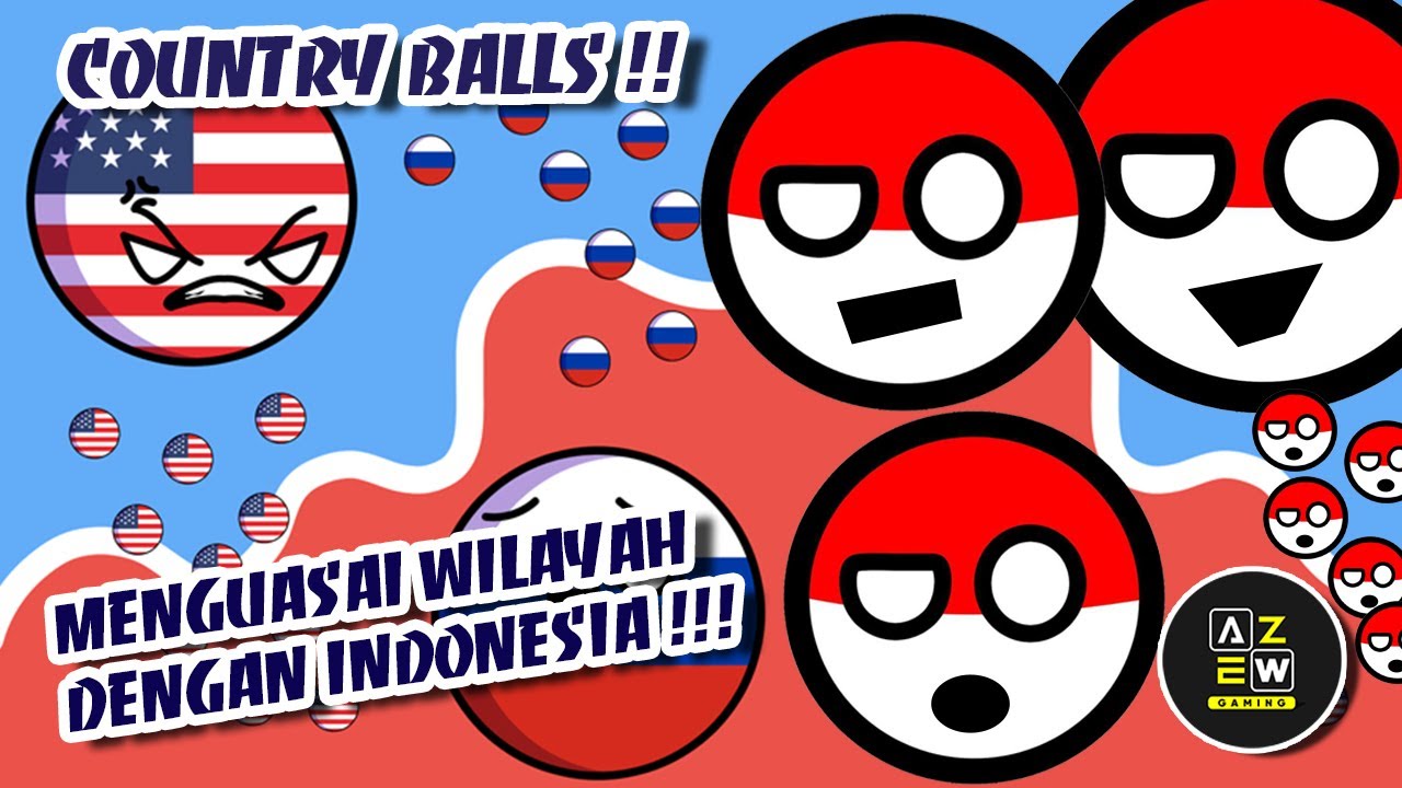 MENGUASAI WILAYAH PAKE INDONESIA !! COUNTRY BALLS !! - YouTube