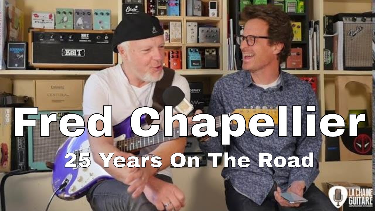 Interview guitare à la main Fred Chapellier "25 Years On The Road ...