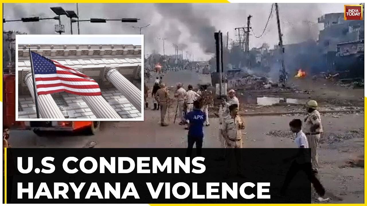US Speaks On Haryana Violence: Us Urges Parties To Refrain From Clashes ...