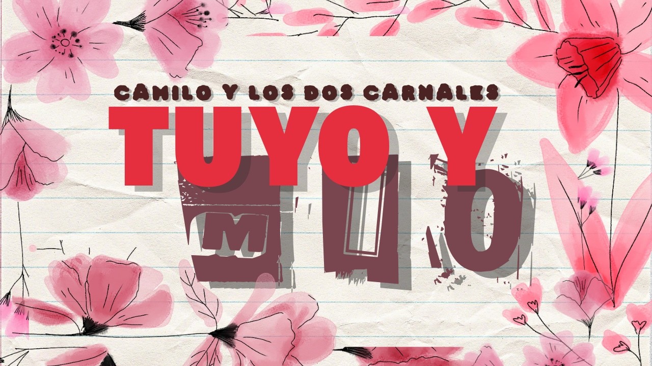 Tuyo y Mío - Camilo & Los Dos Carnales | Letra - YouTube