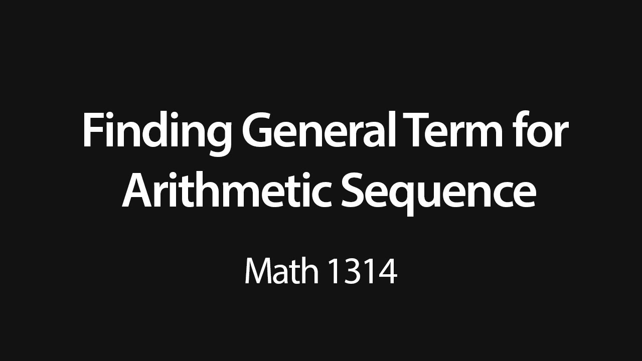 3. Finding General Term for Arithmetic Sequence - YouTube