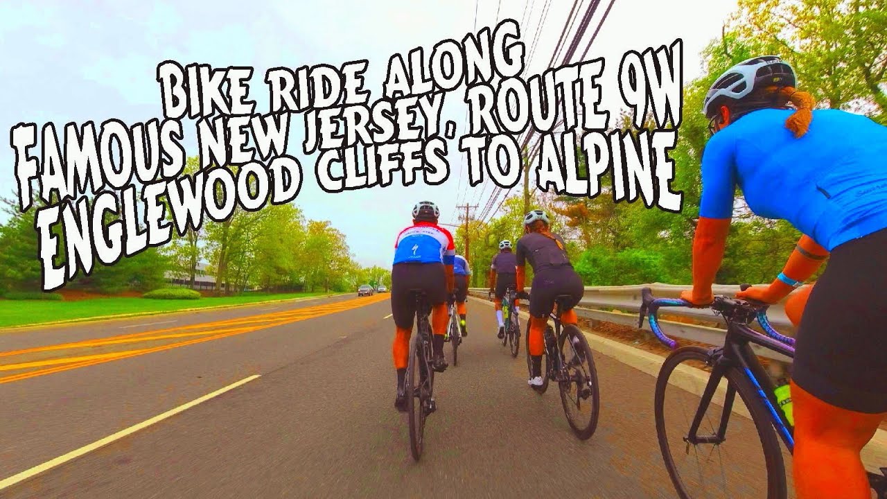 BIKE RIDE ALONG FAMOUS ROUTE 9W FROM ENGLEWOOD CLIFFS TO ALPINE, NEW ...