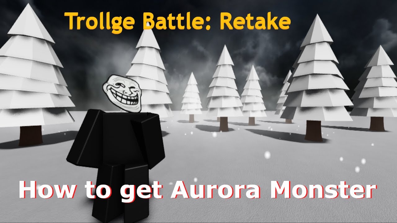 How to get Aurora Monster | Trollge Battles:Retake - YouTube