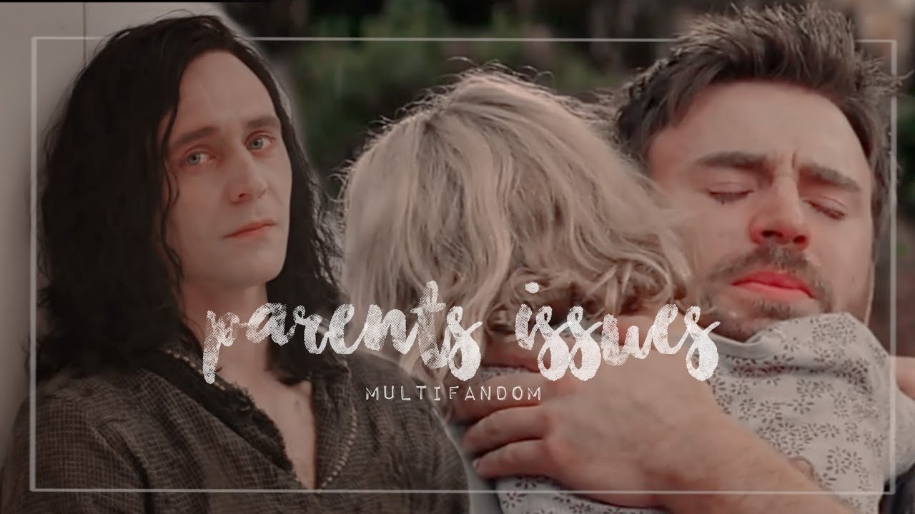 Parents issues | Multifandom | - YouTube