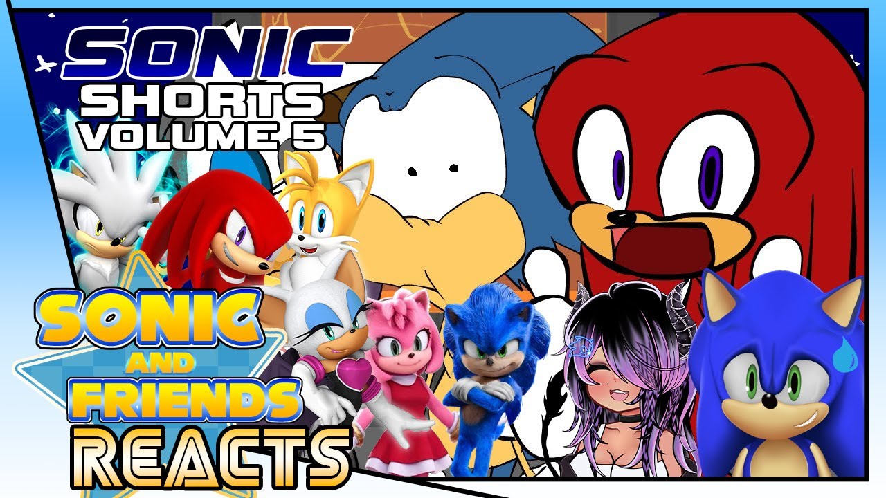 Sonic & Friends React to Sonic Shorts Volume 5 HD Ft. Skulls Nightshade ...