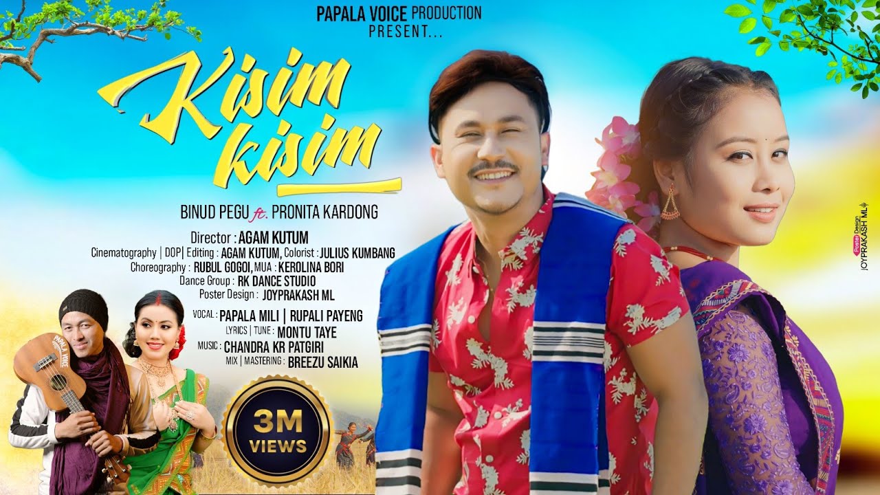 KISIM KISIM || BINOD PEGU || PRONITA KARDONG || AGAM KUTUM || PAPALA ...
