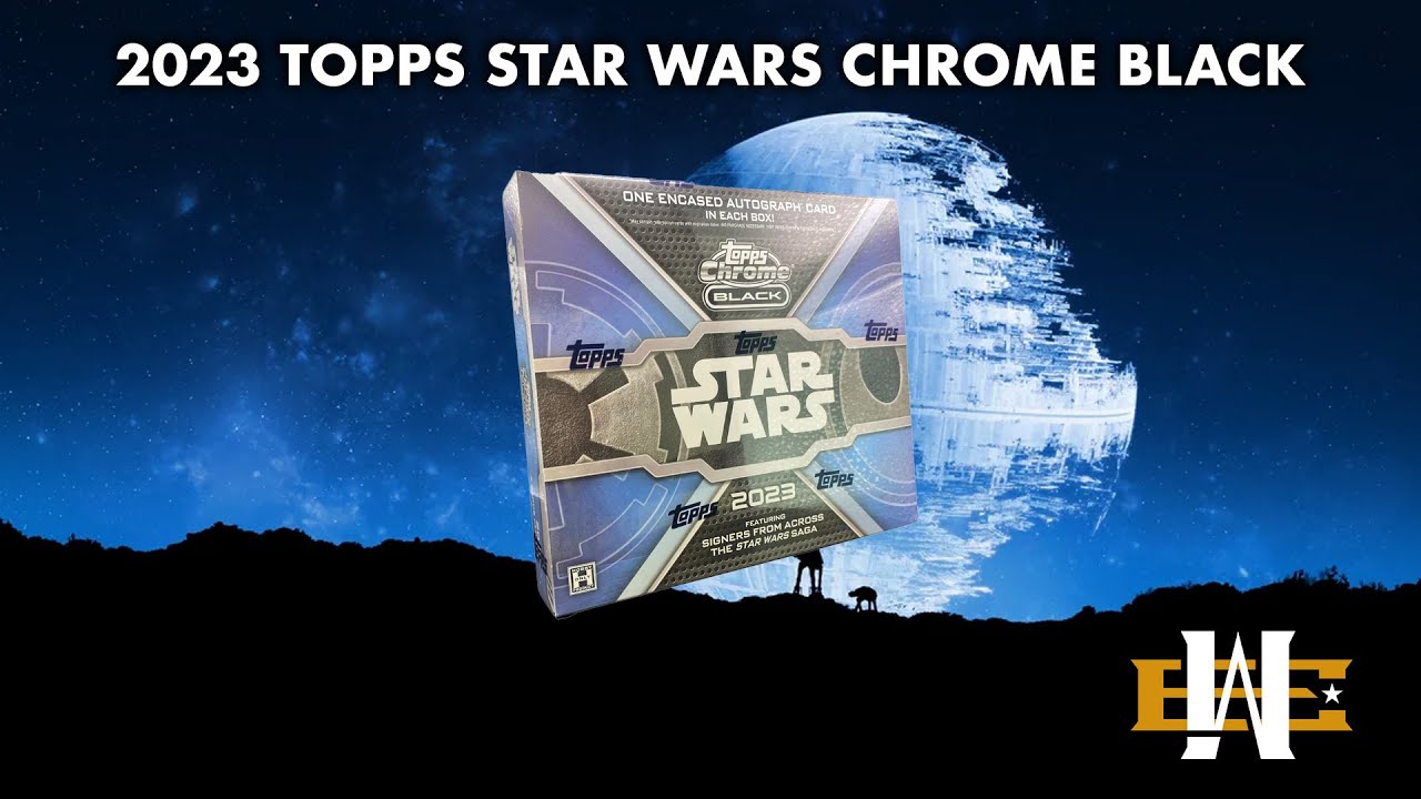 2023 Topps Star Wars Chrome Black Review - YouTube