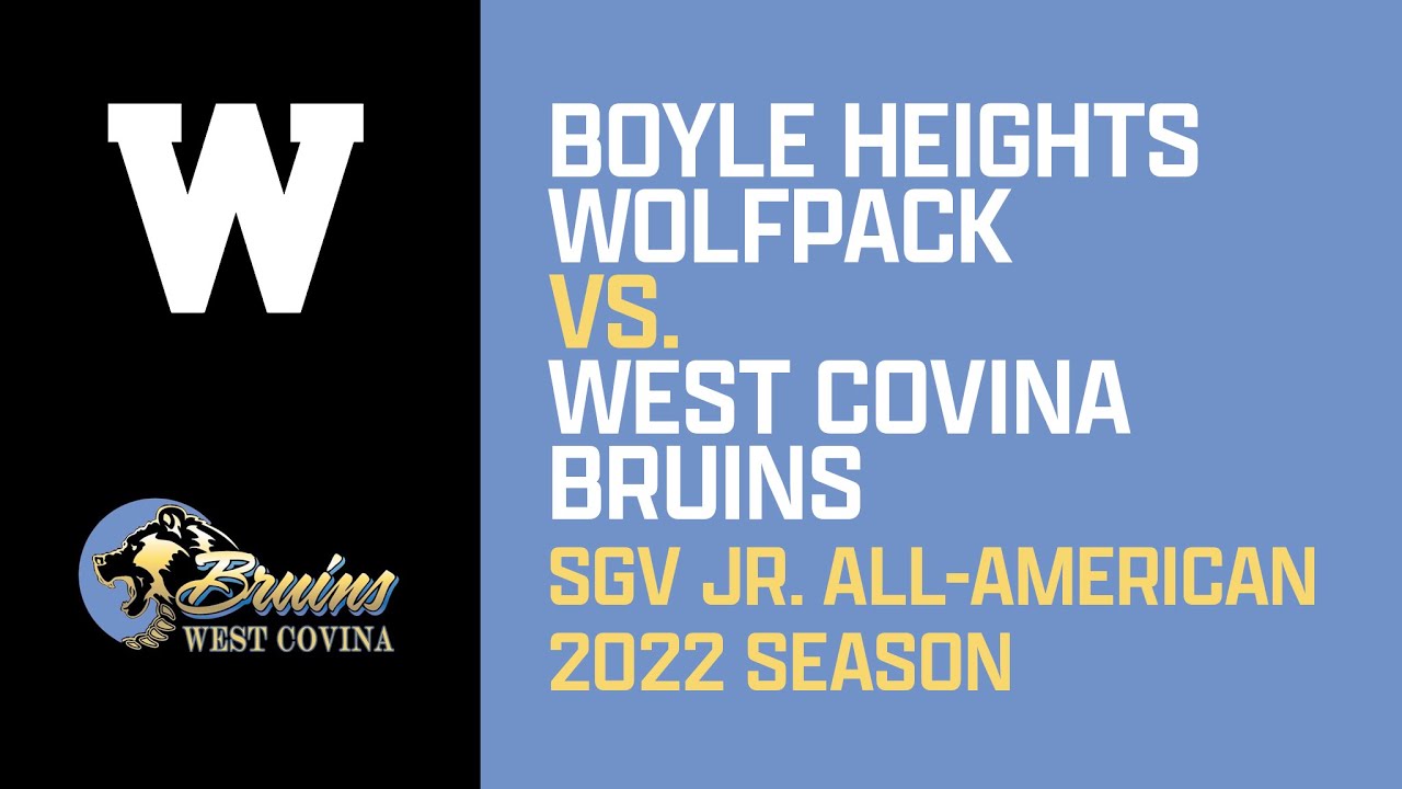 Boyle Heights Wolfpack vs West Covina Bruins Jr Midget [10-08-22 ...