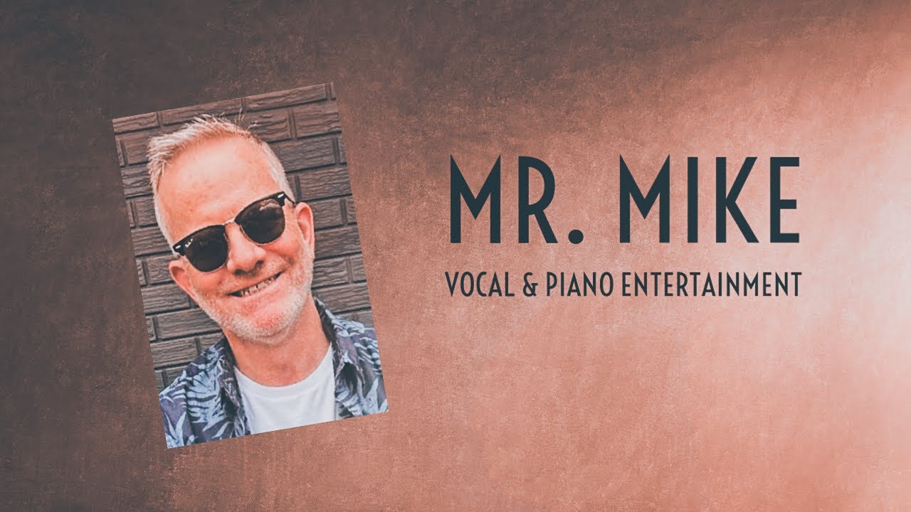 Mr Mike Piano and Vocal entertainment - YouTube