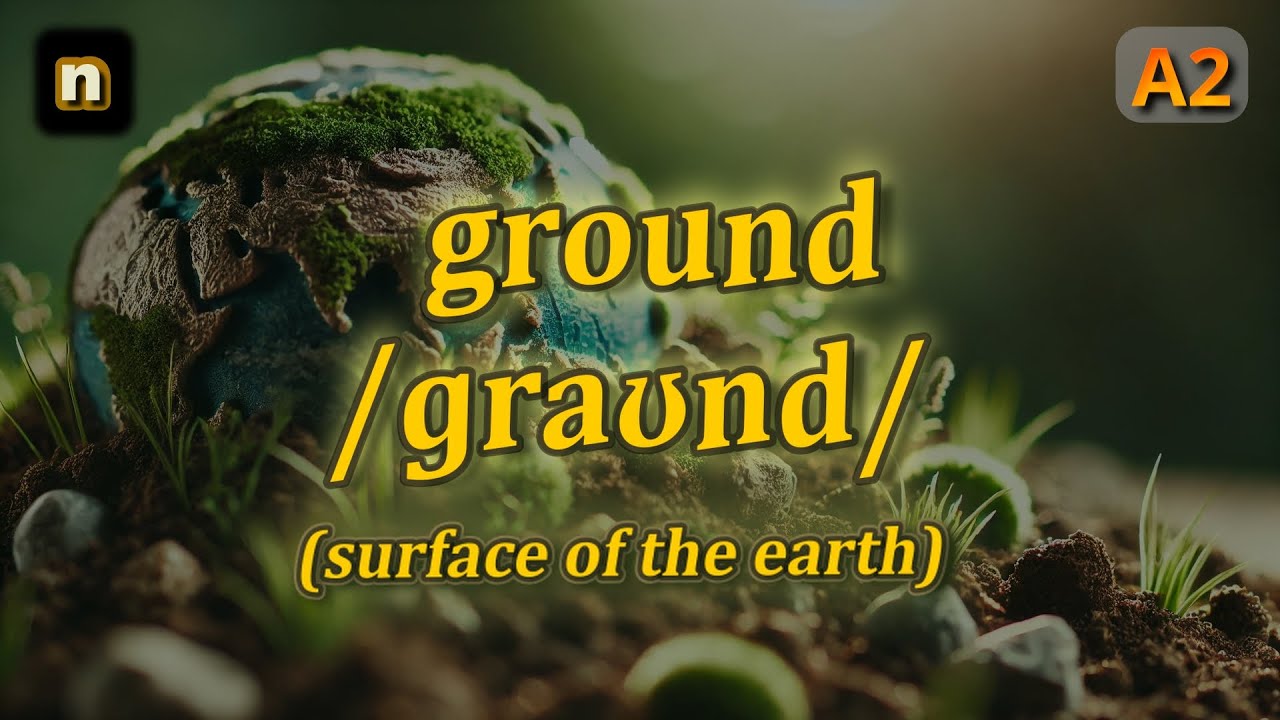 [n] Ground meaning (surface of the earth) with 5 examples - YouTube