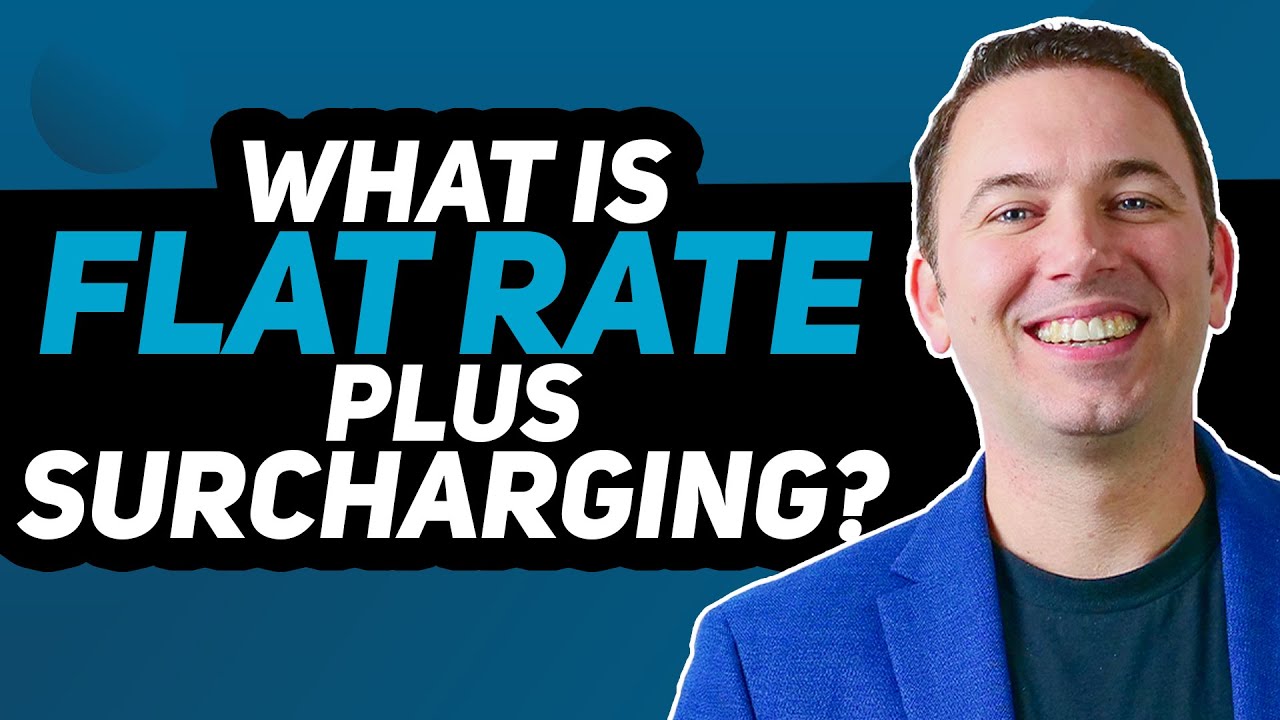 What is Flat Rate Plus Surcharging? | Payments Insights - YouTube