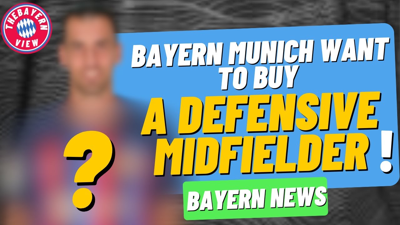 Bayern Munich Want to buy a Defensive Midfielder!! - Bayern Munich ...