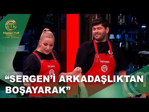 Dilara, Sergen'i Arkadaşlıktan Çıkardı! | MasterChef Türkiye All Star Altın Kupa 11.12.2025