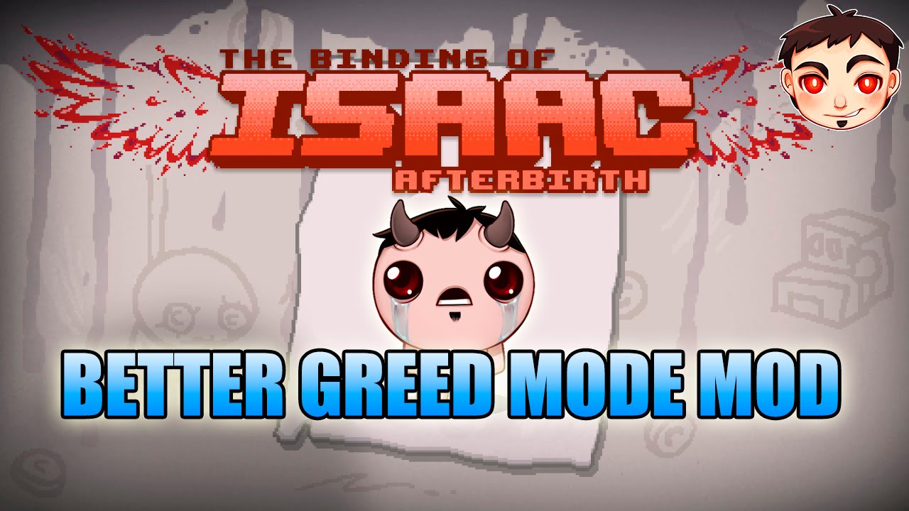 TBOI: AFTERBIRTH [BETTER GREED MODE MOD] - ¡¿MEJOR MODO CODICIA?! - YouTube