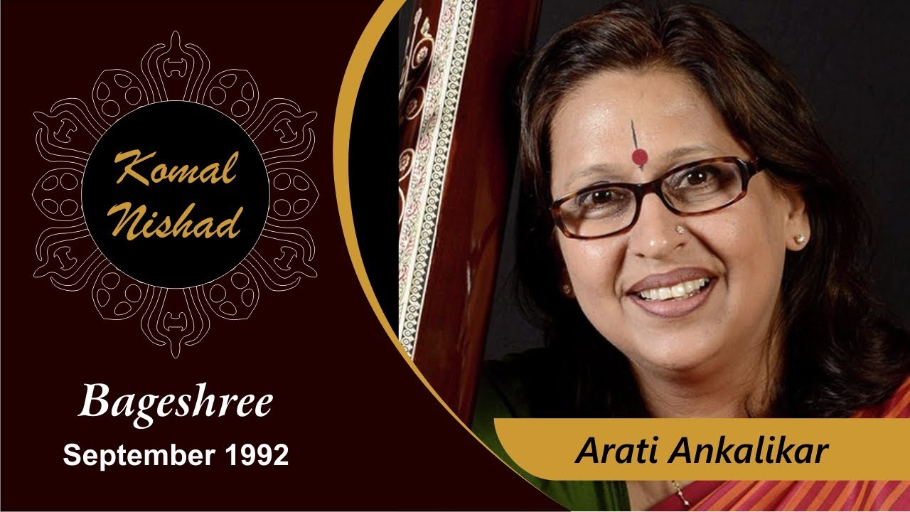 Raag Bageshree | Arati Ankalikar | Hindustani Classical Vocal | Komal Nishad Baroda | Part 2/2 ...
