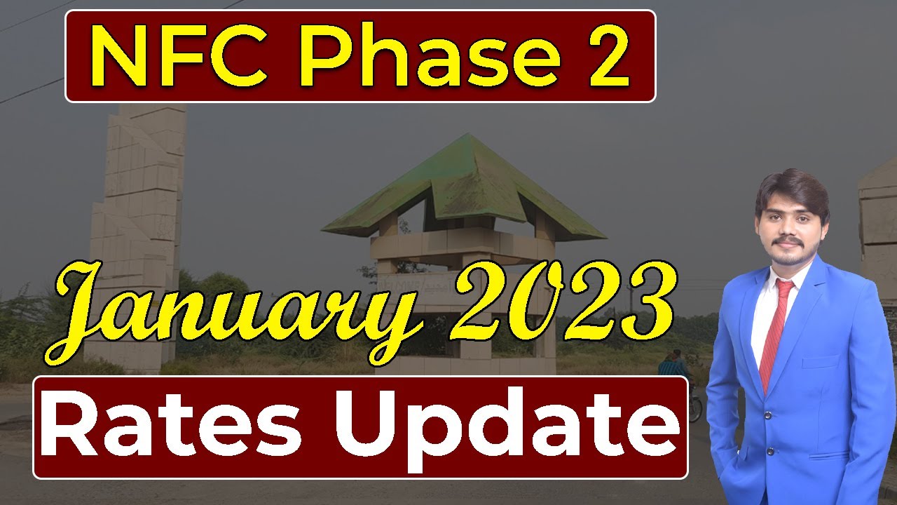 NFC PHASE 2 LAHORE | Rates Updates | BEST VIDEO | Latest January 2023 ...