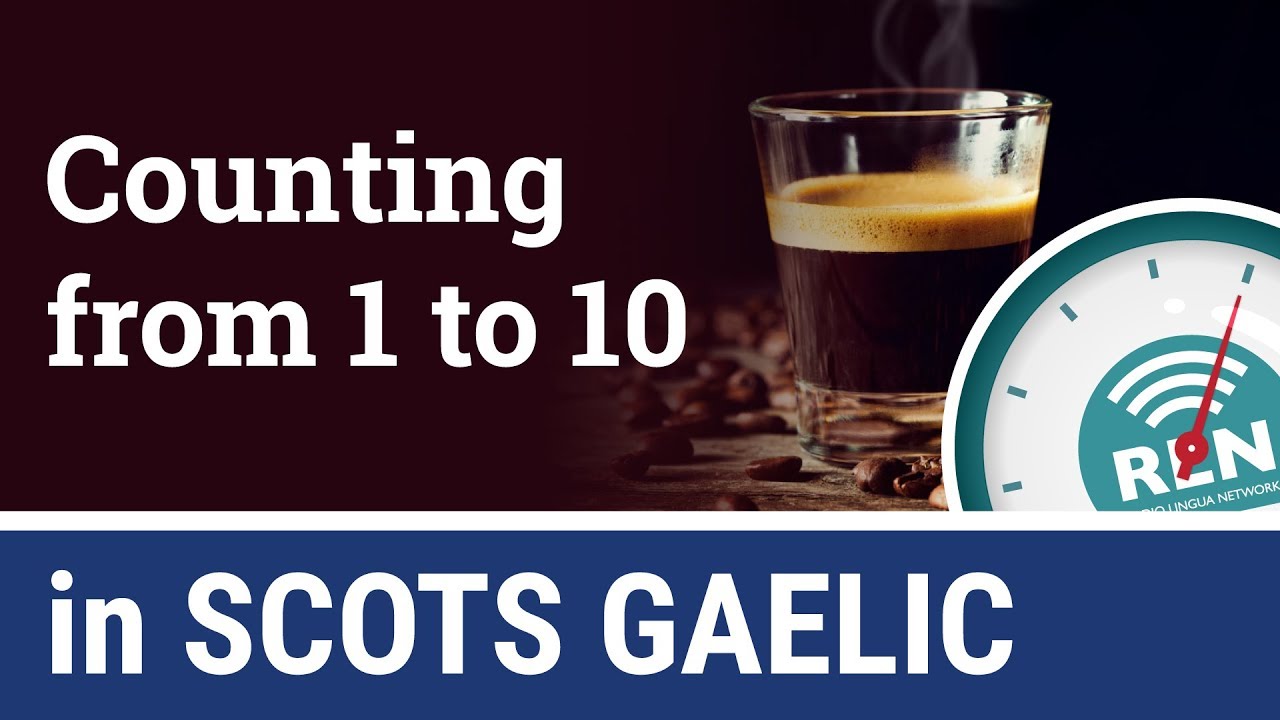 How to count from 1 to 10 in Scots Gaelic - One Minute Gaelic - Lesson ...
