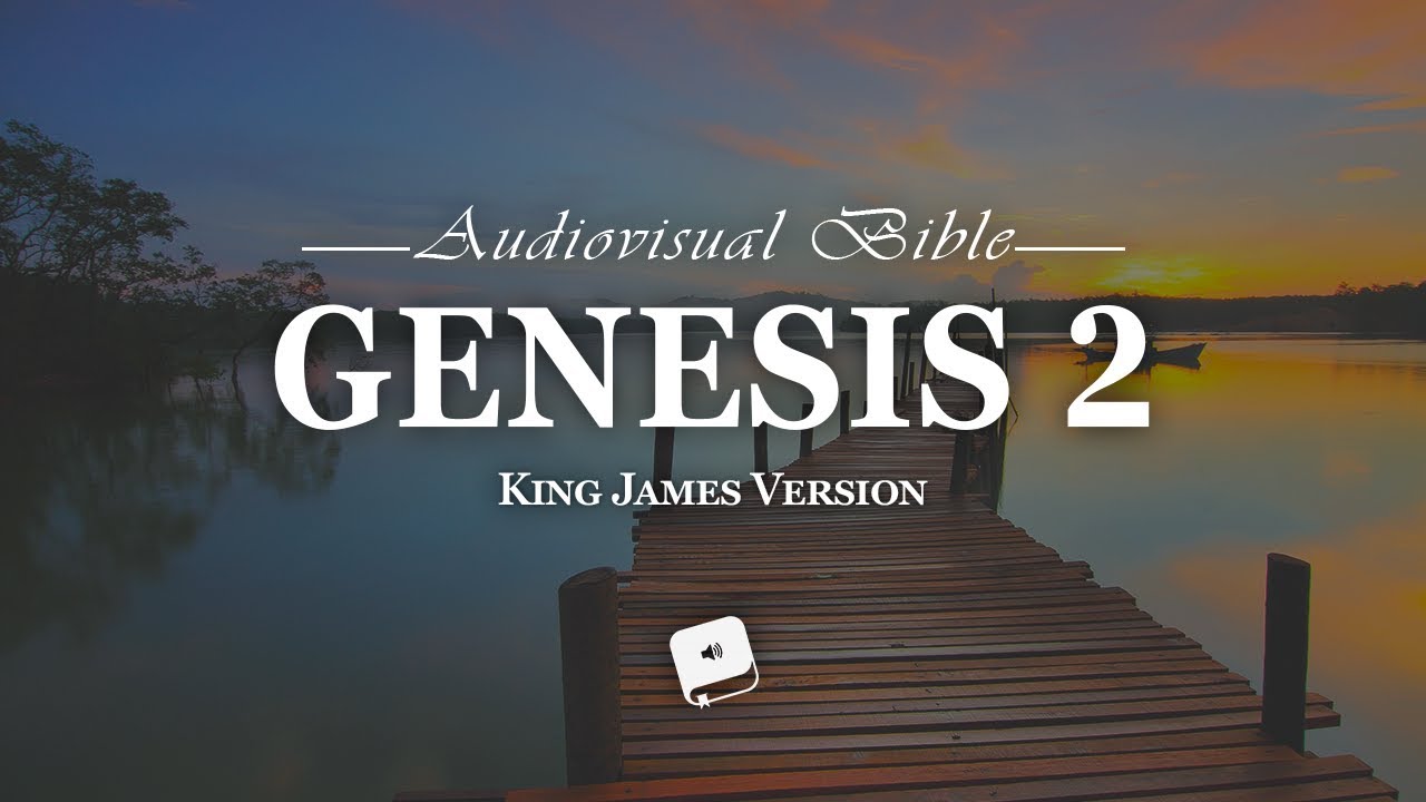 Genesis Chapter 2:1-25 King James Version (KJV) - YouTube