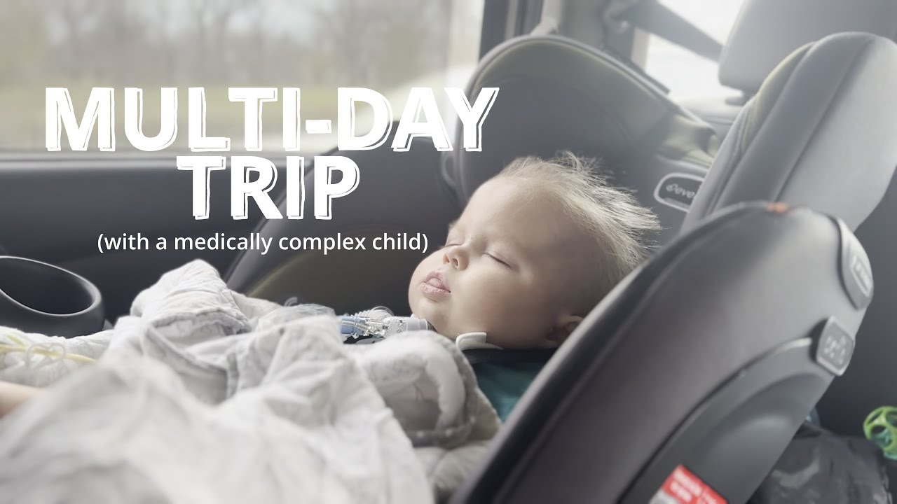 How to Prepare for a Multi Day Journey with Your Medically Complex ...
